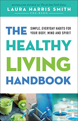 The Healthy Living Handbook: Simple, Everyday Habits for Your Body ...