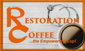 Restoration Coffee…the Empowering Cup! – Kingdom Pursuits